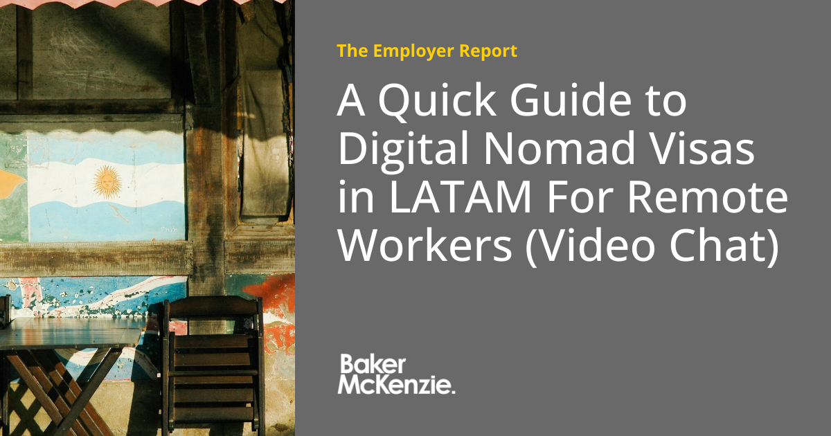 A Quick Guide to Digital Nomad Visas in LATAM For Remote Workers (Video Chat) | The Employer Report