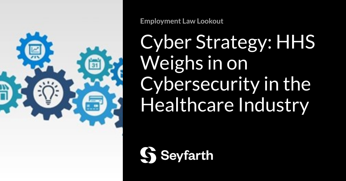 Cyber Strategy: HHS Weighs in on Cybersecurity in the Healthcare ...