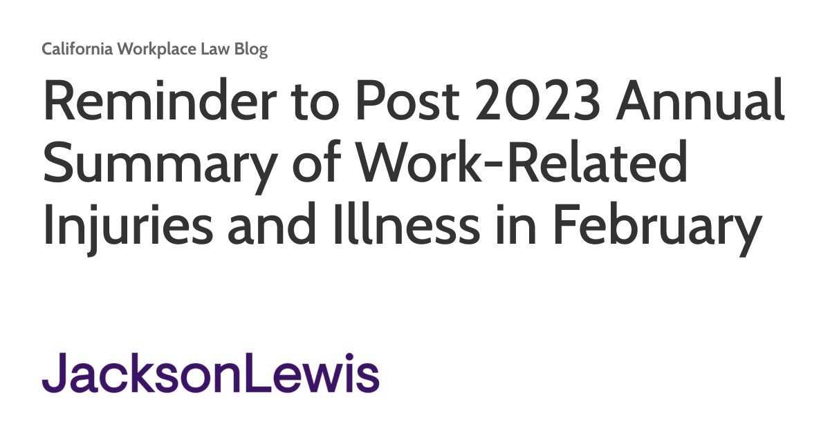 Reminder to Post 2023 Annual Summary of Work-Related Injuries and ...