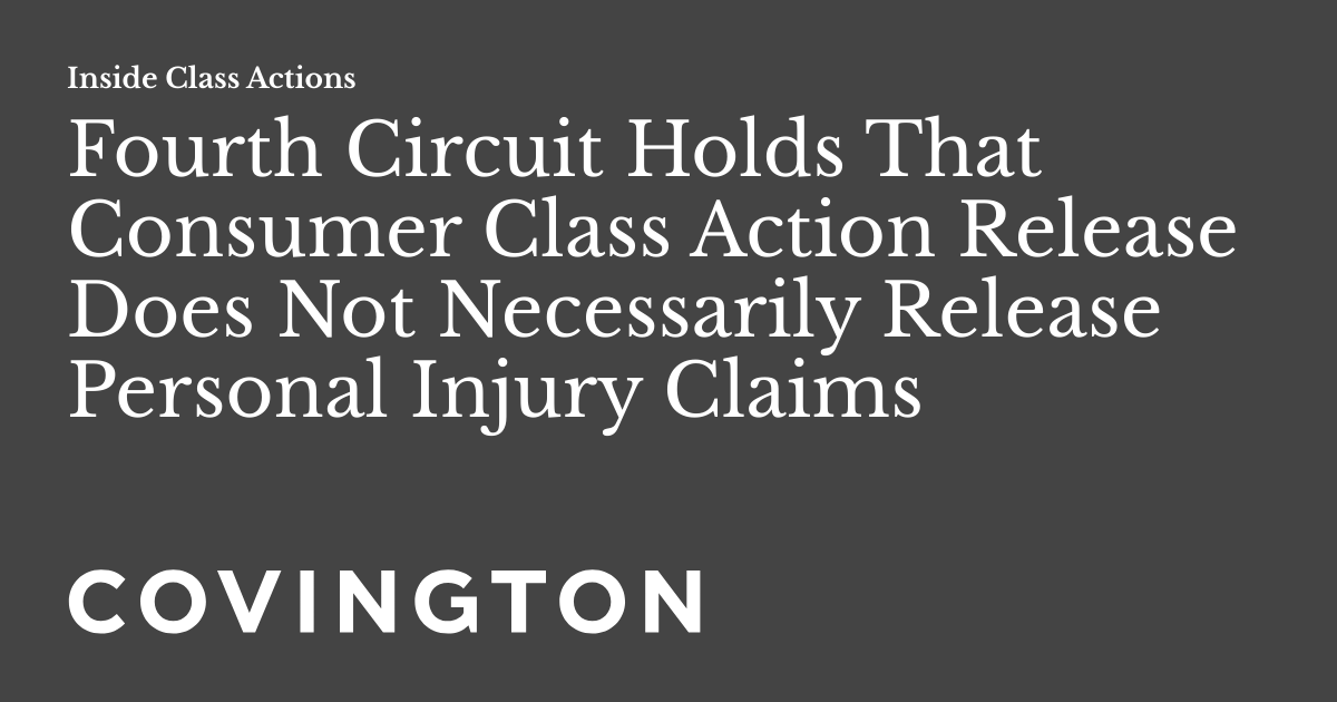 Fourth Circuit Holds That Consumer Class Action Release Does Not ...