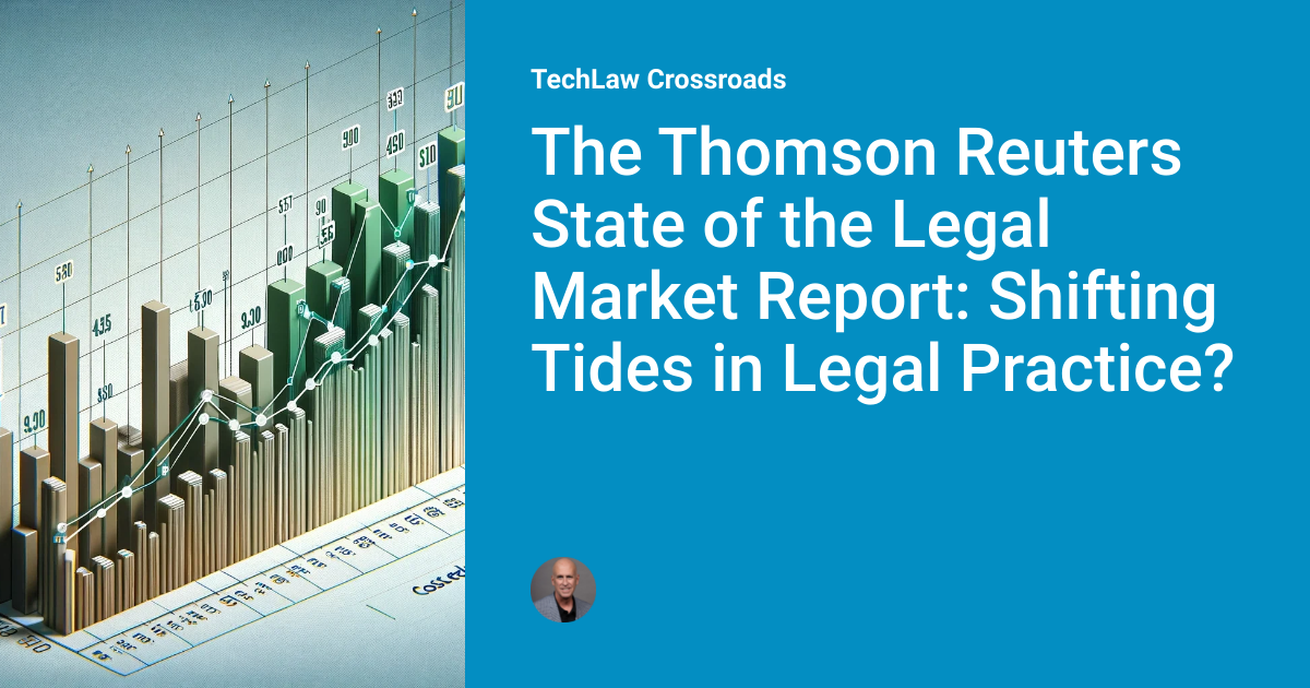 The Thomson Reuters State of the Legal Market Report: Shifting Tides in ...