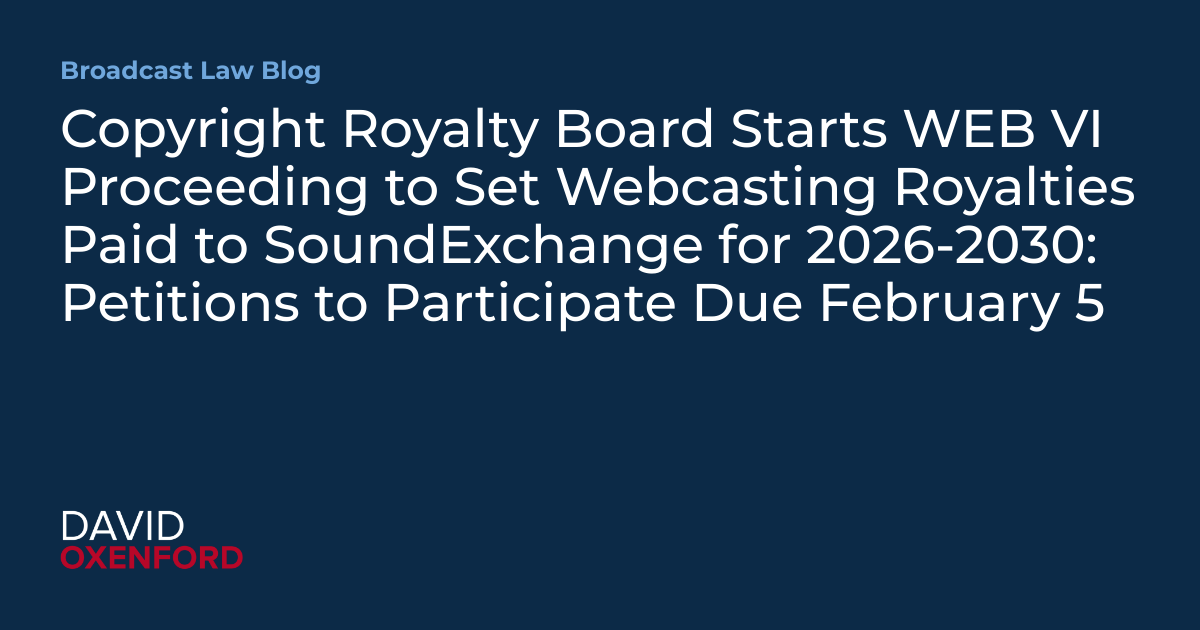 Copyright Royalty Board Starts WEB VI Proceeding to Set Webcasting ...
