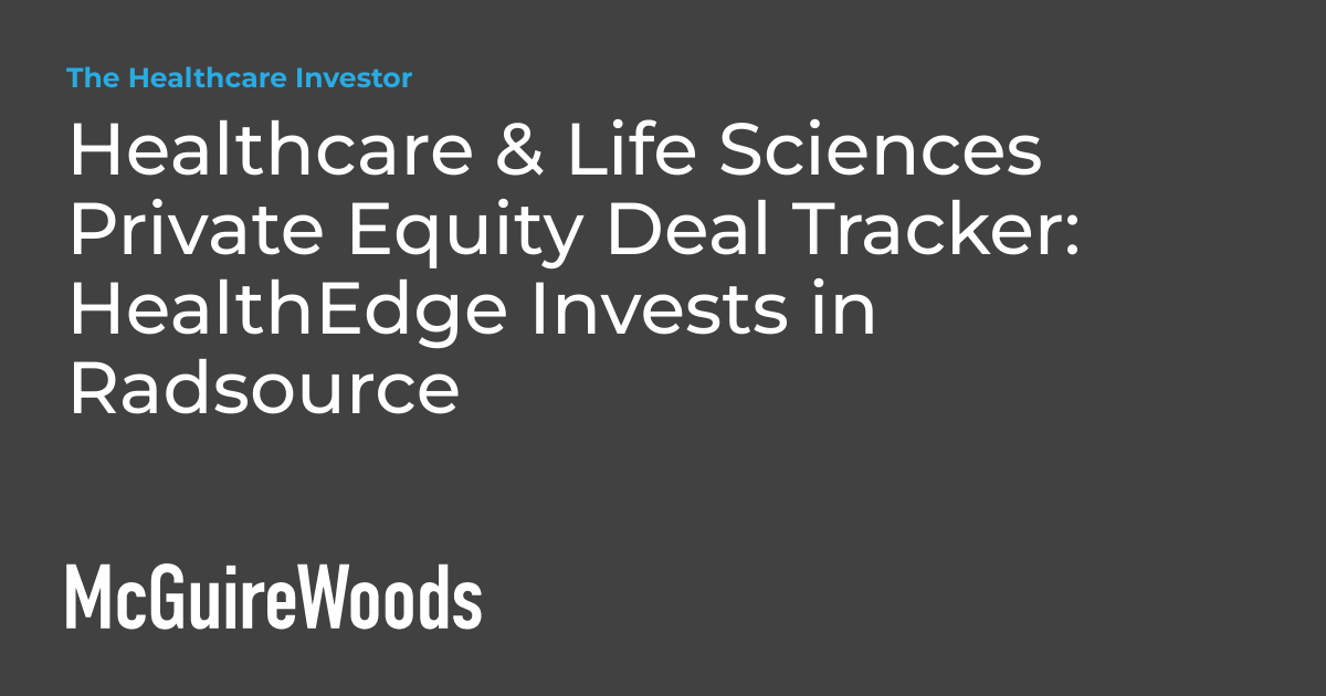 Healthcare & Life Sciences Private Equity Deal Tracker: HealthEdge ...