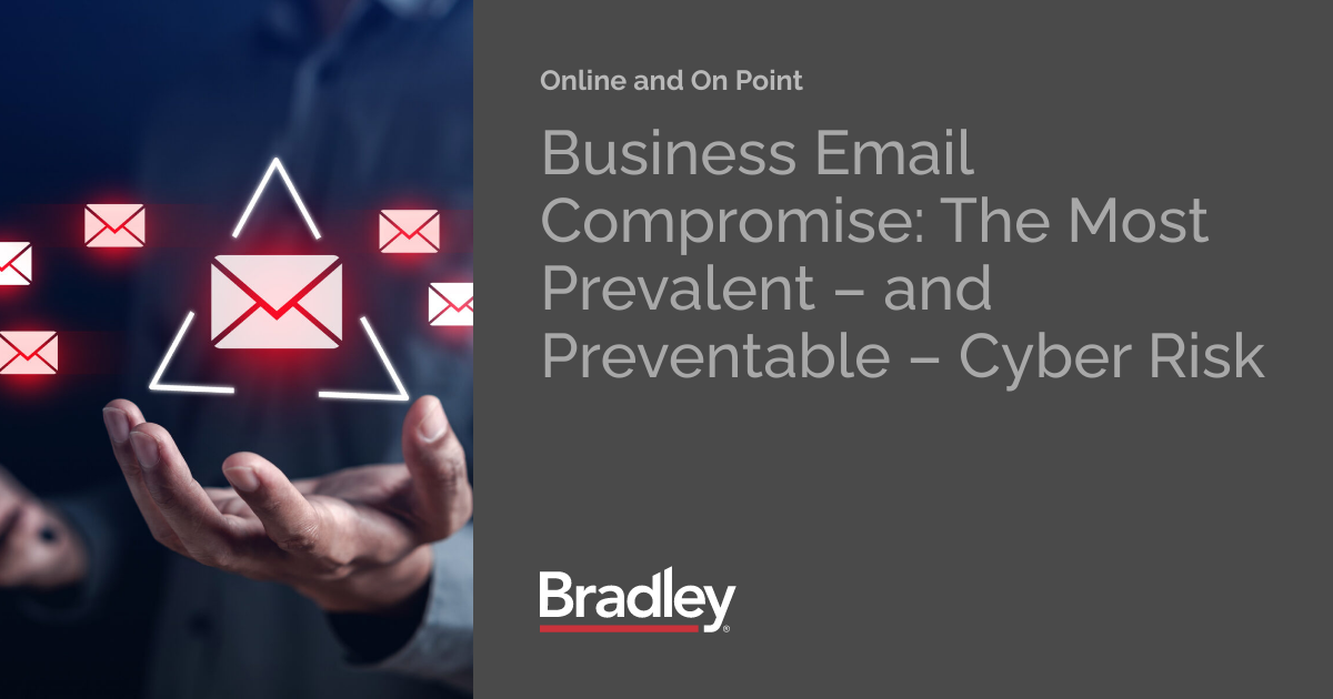 Business Email Compromise: The Most Prevalent – and Preventable – Cyber ...