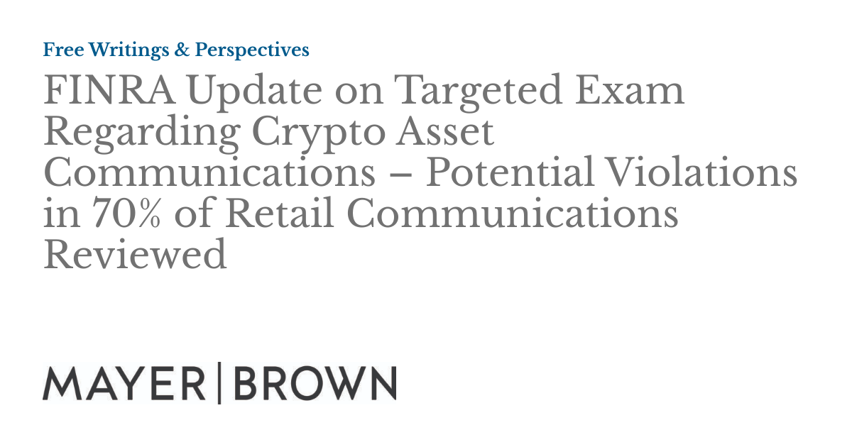 FINRA Update on Targeted Exam Regarding Crypto Asset Communications ...