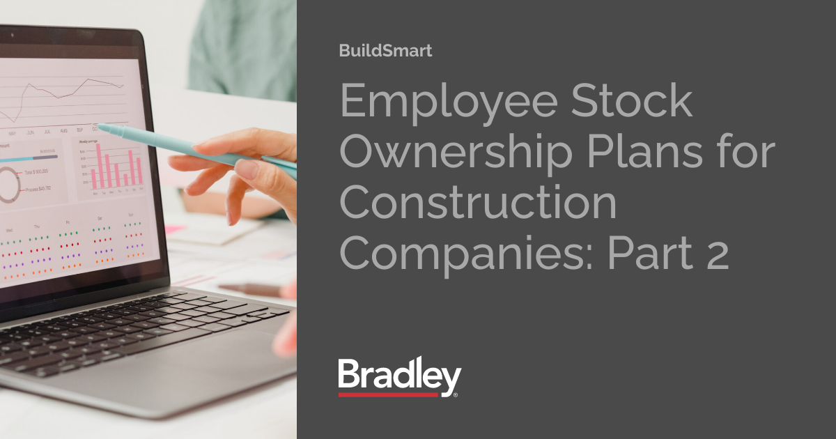 Employee Stock Ownership Plans for Construction Companies: Part 2 ...