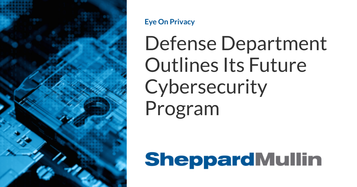 Defense Department Outlines Its Future Cybersecurity Program | Eye On ...
