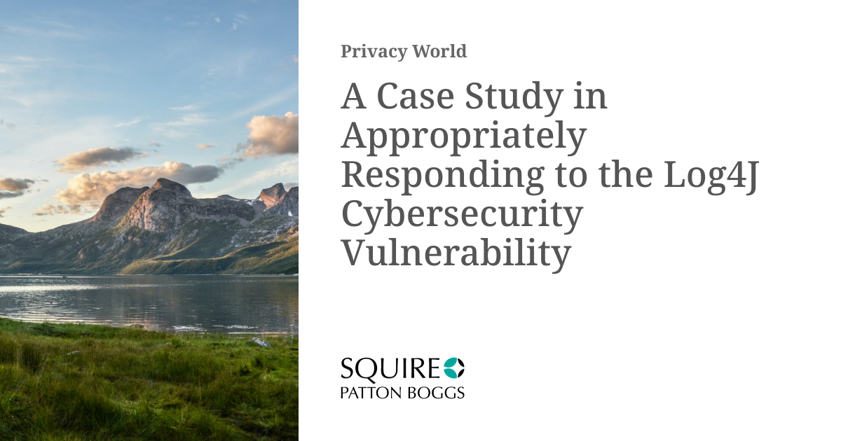 A Case Study in Appropriately Responding to the Log4J Cybersecurity ...