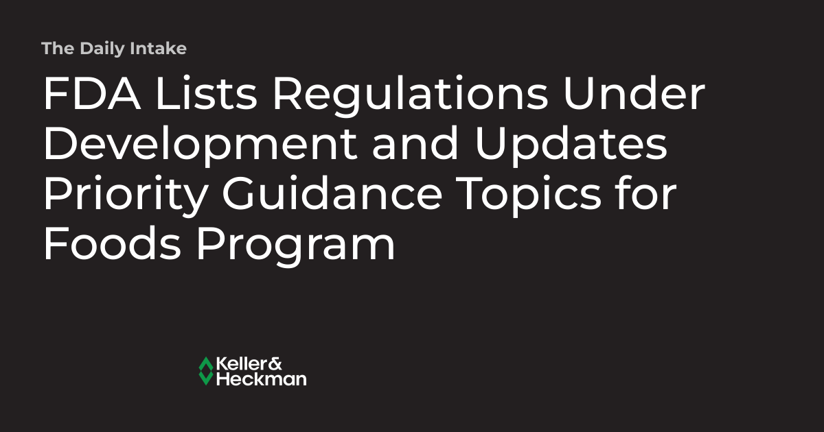 FDA Lists Regulations Under Development and Updates Priority Guidance ...
