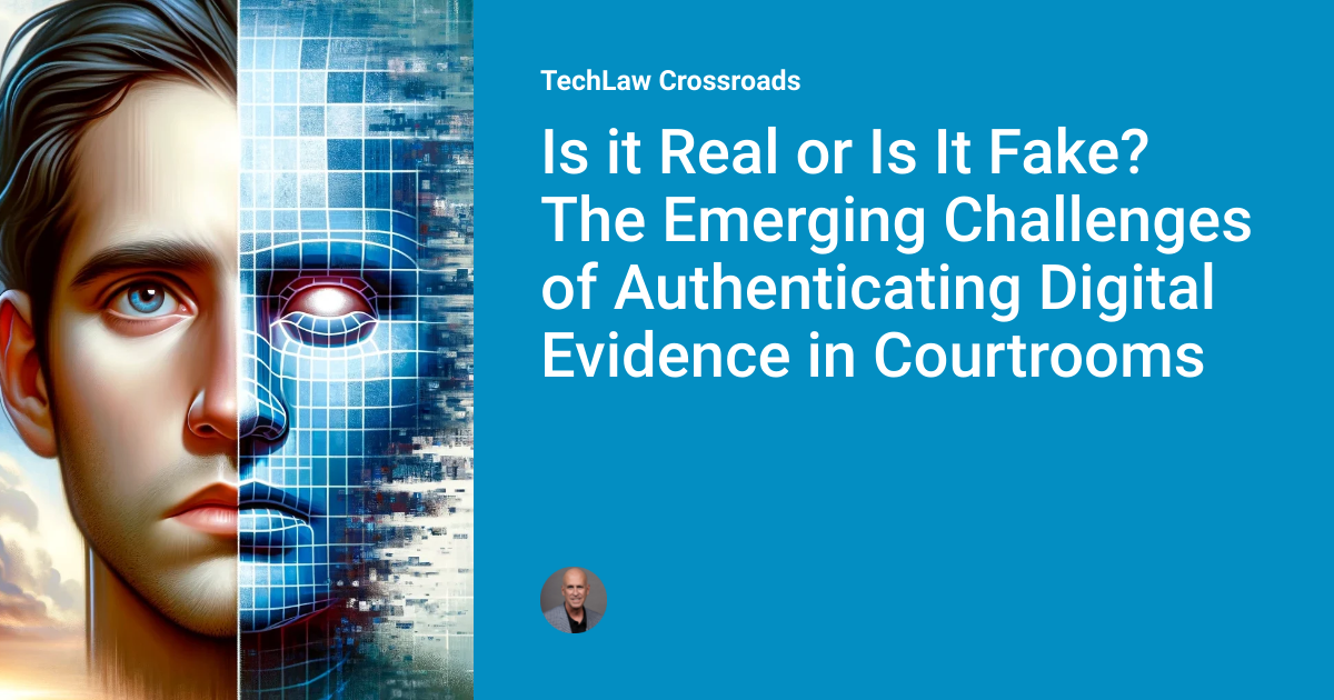 Is it Real or Is It Fake? The Emerging Challenges of Authenticating ...