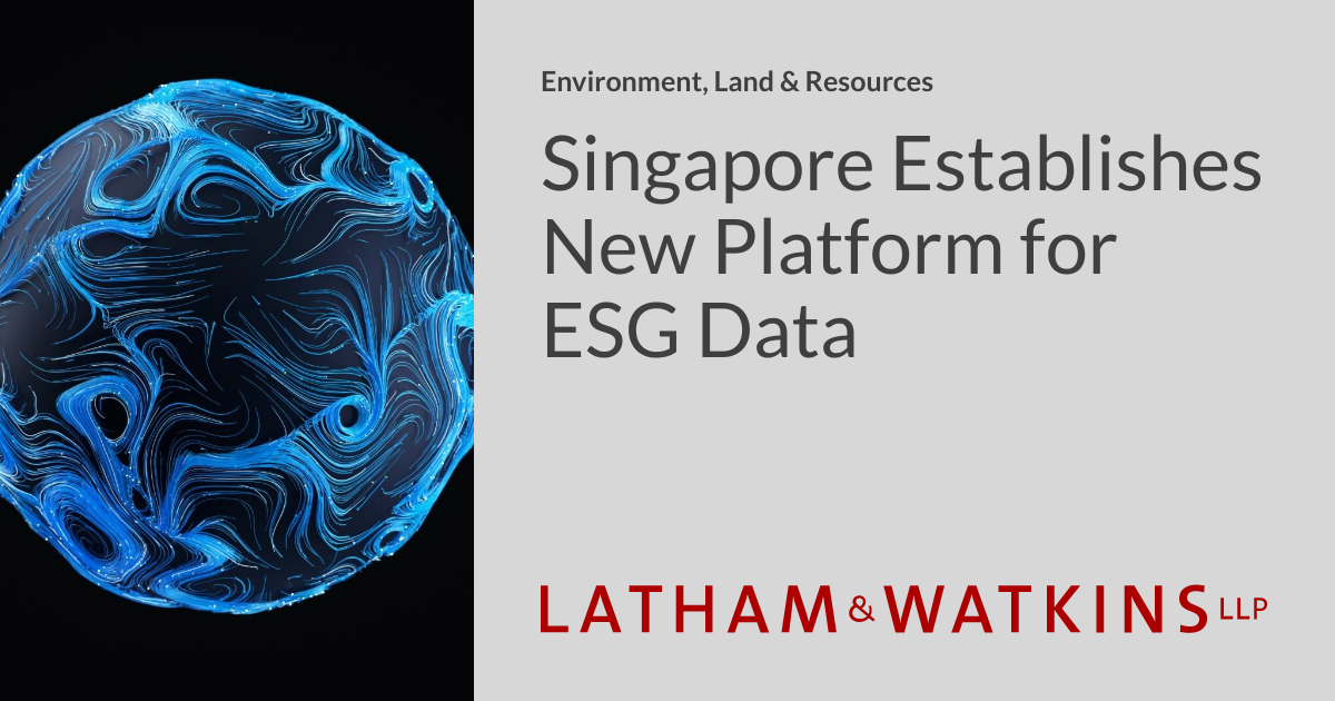 Singapore Establishes New Platform for ESG Data | Environment, Land ...