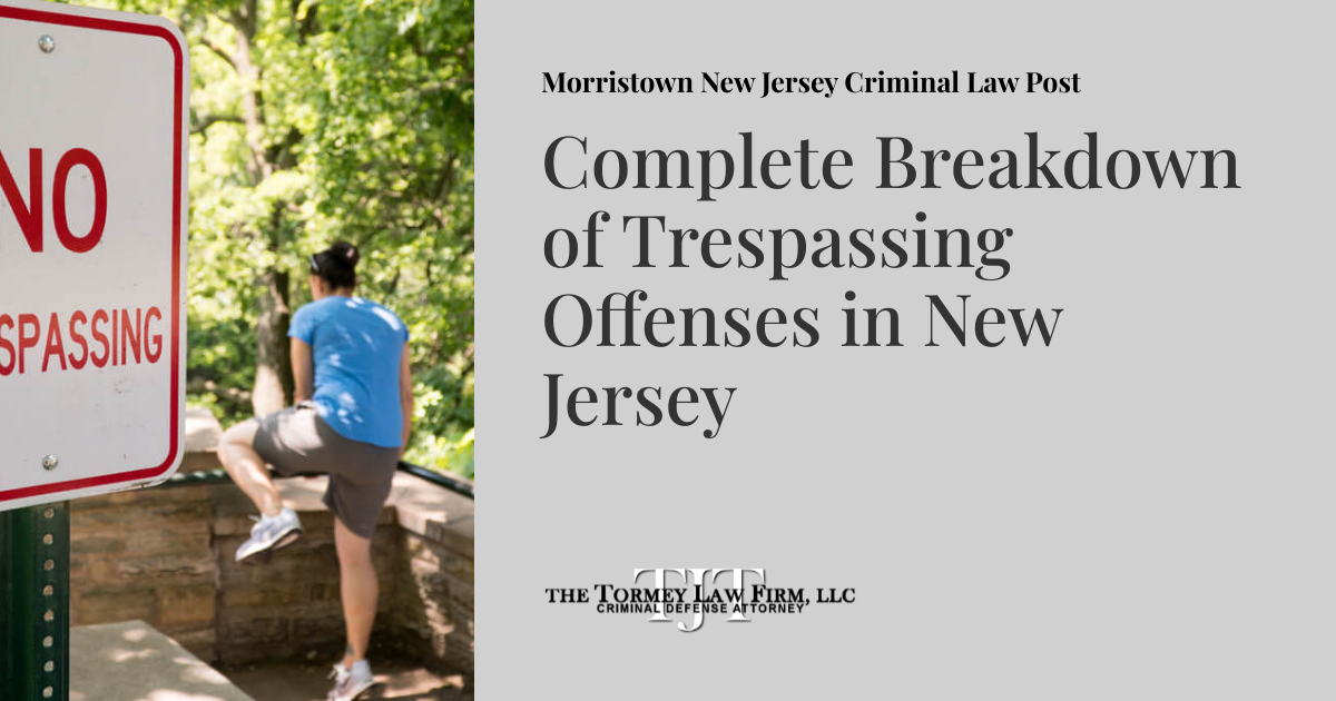 Complete Breakdown of Trespassing Offenses in New Jersey