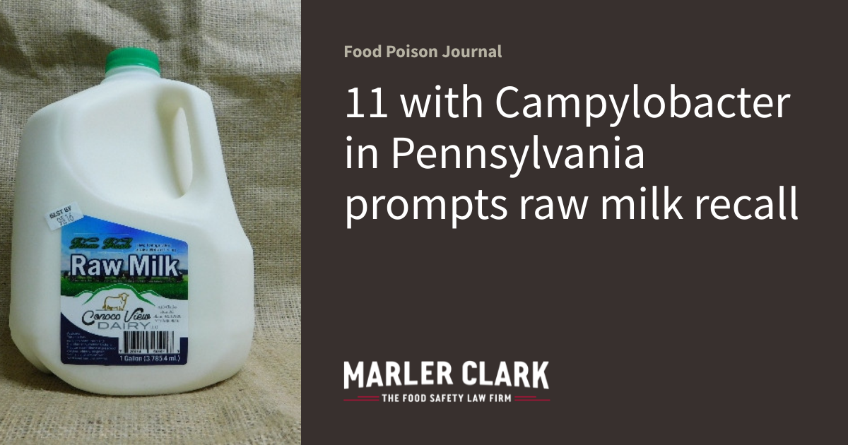 11 with Campylobacter in Pennsylvania prompts raw milk recall | Food ...