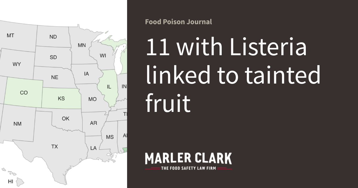 11 with Listeria linked to tainted fruit | Food Poison Journal