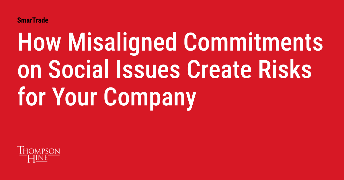 How Misaligned Commitments on Social Issues Create Risks for Your ...