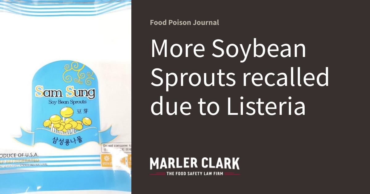 More Soybean Sprouts recalled due to Listeria | Food Poison Journal