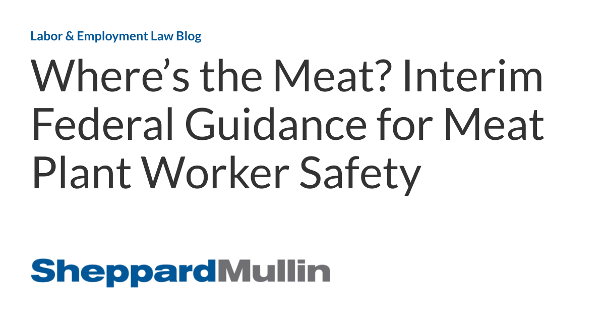 Where’s the Meat? Interim Federal Guidance for Meat Plant Worker Safety ...