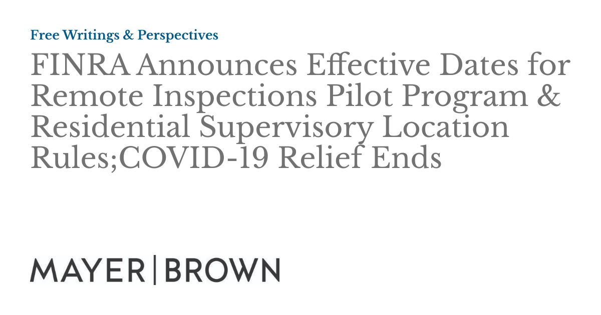 FINRA Announces Effective Dates for Remote Inspections Pilot Program ...
