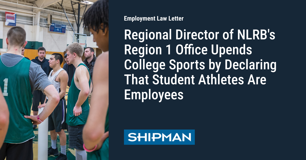 Regional Director of NLRB's Region 1 Office Upends College Sports by ...