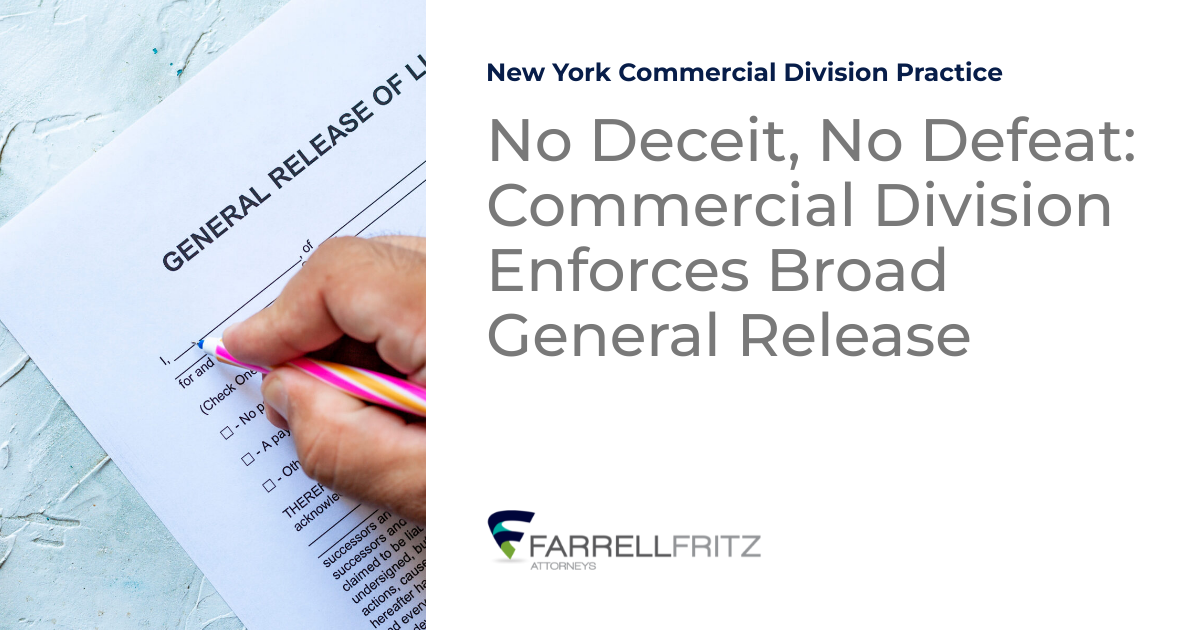 No Deceit, No Defeat: Commercial Division Enforces Broad General ...
