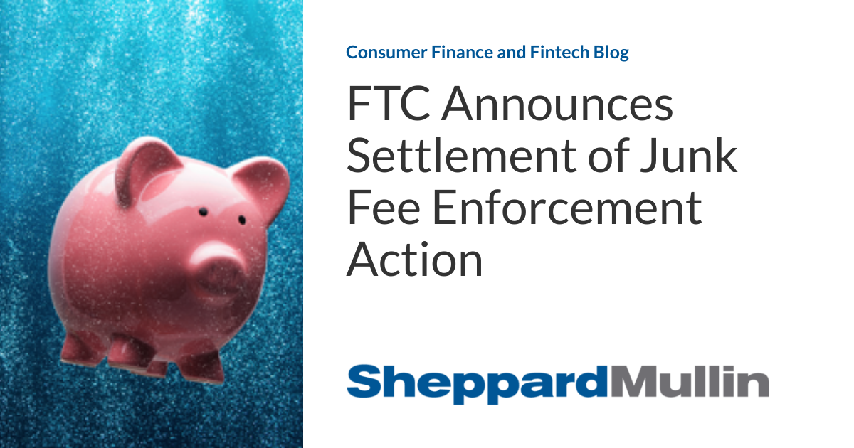 FTC Announces Settlement of Junk Fee Enforcement Action | Consumer ...