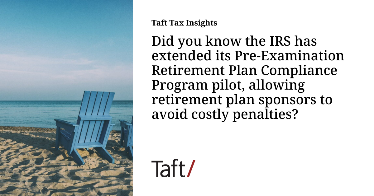 Did you know the IRS has extended its Pre-Examination Retirement Plan ...