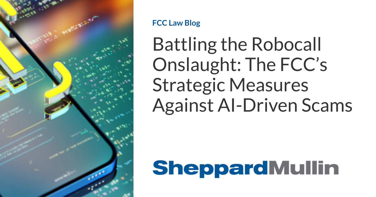 Battling the Robocall Onslaught: The FCC’s Strategic Measures Against ...