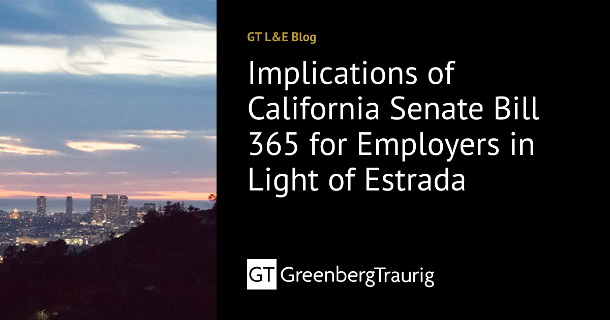 Implications of California Senate Bill 365 for Employers in Light of ...