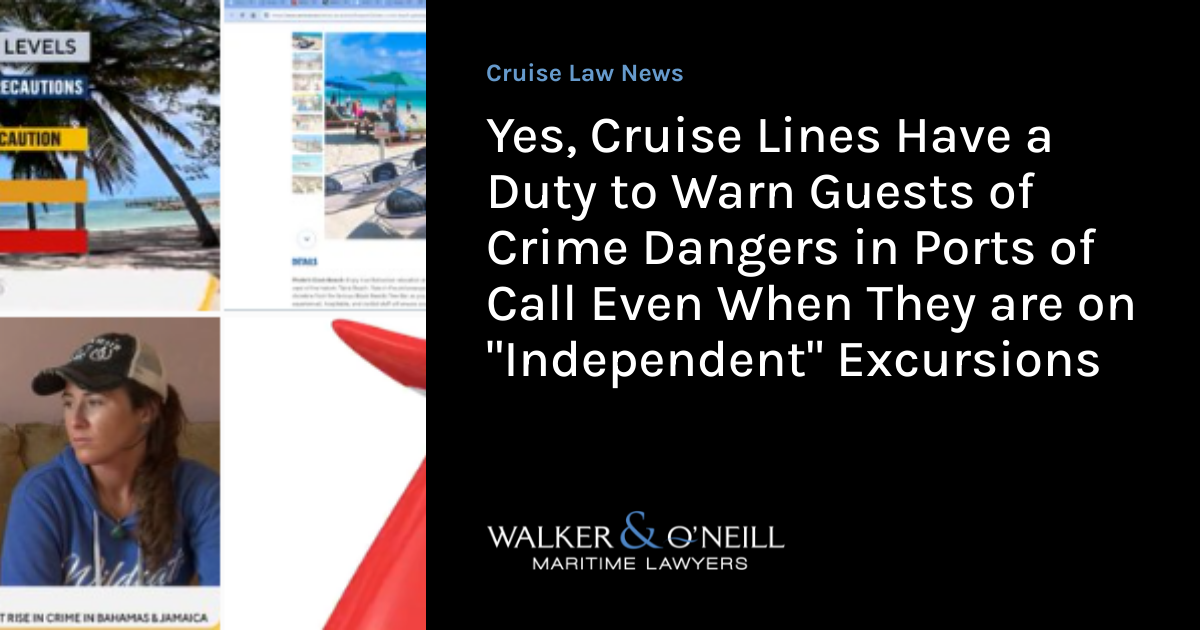 Yes, Cruise Lines Have a Duty to Warn Guests of Crime Dangers in Ports ...