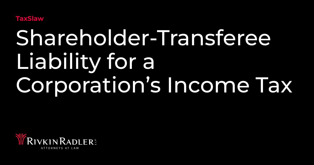 Shareholder-Transferee Liability for a Corporation’s Income Tax | TaxSlaw