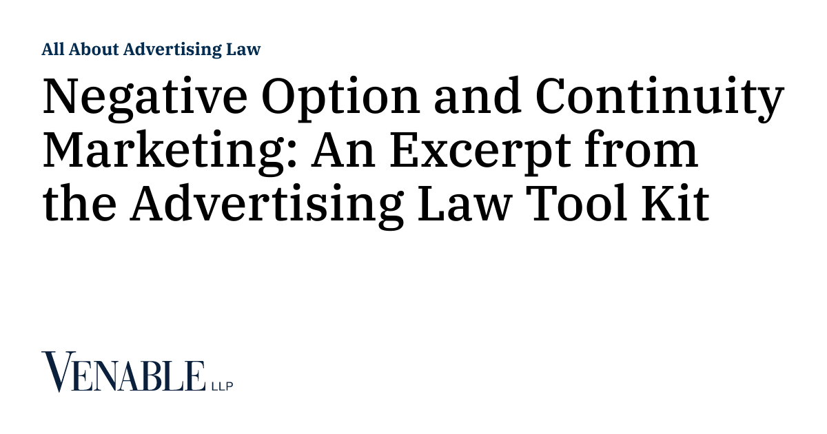 Negative Option and Continuity Marketing: An Excerpt from the ...