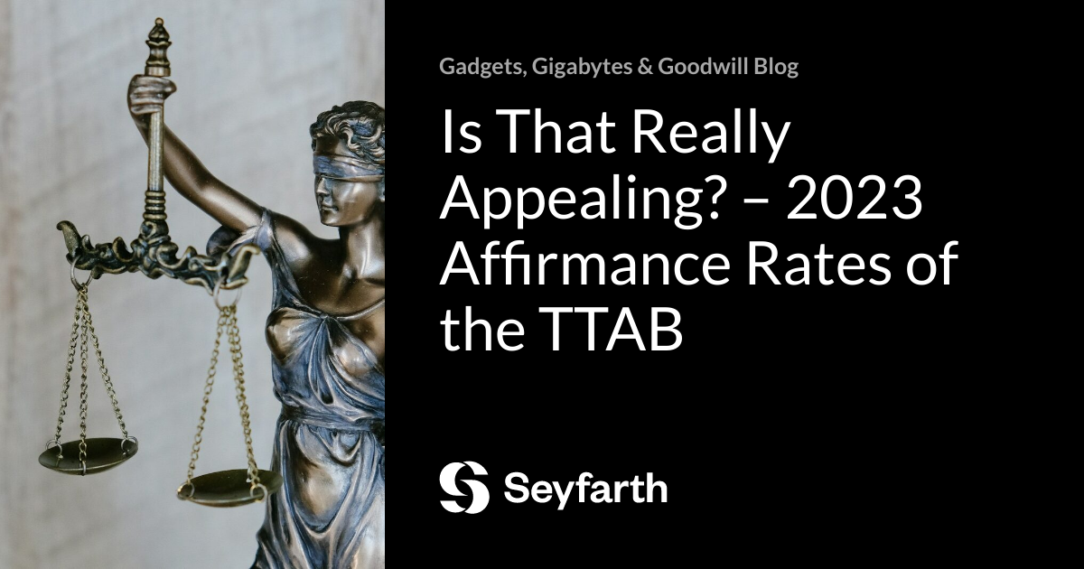 Is That Really Appealing? – 2023 Affirmance Rates of the TTAB | Gadgets ...