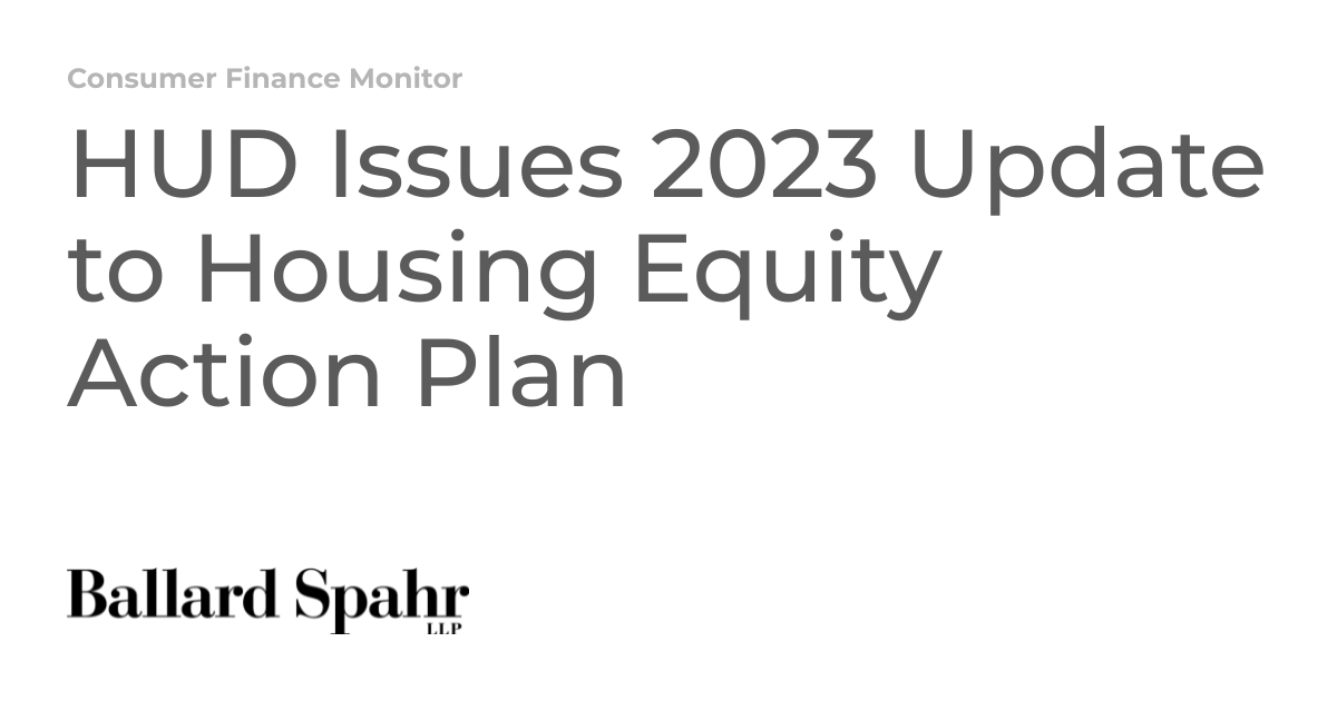 HUD Issues 2023 Update to Housing Equity Action Plan | Consumer Finance ...