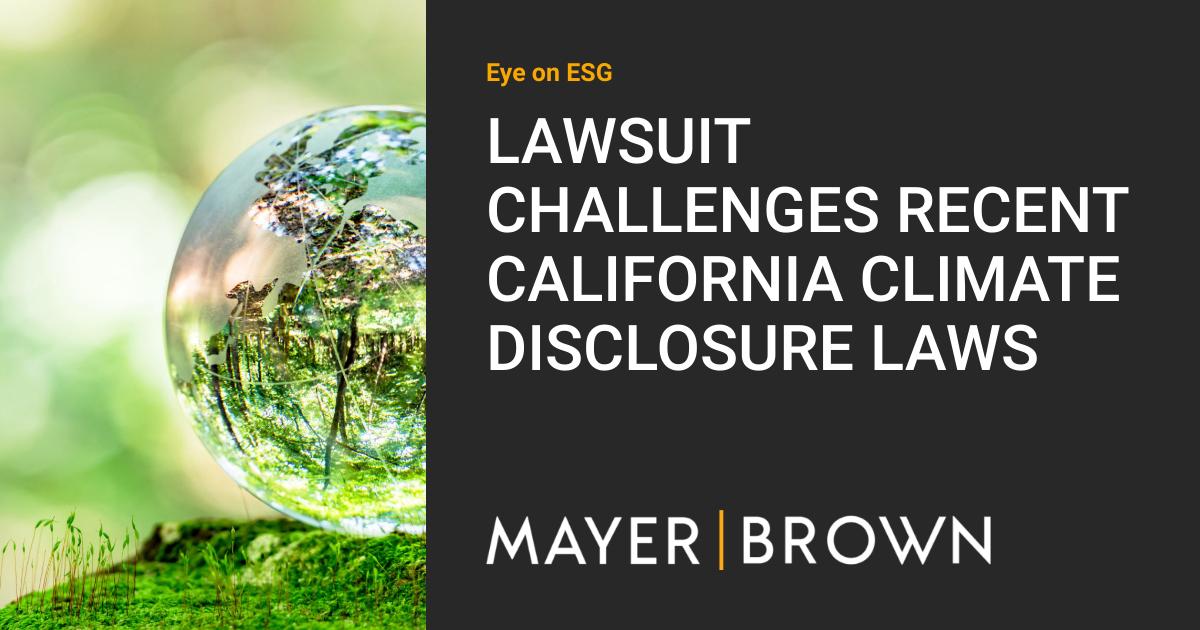 LAWSUIT CHALLENGES RECENT CALIFORNIA CLIMATE DISCLOSURE LAWS | Eye on ESG