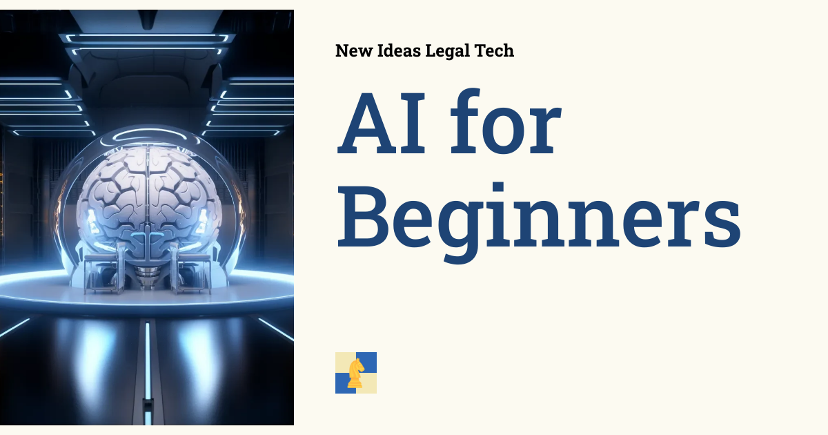 AI for Beginners | New Ideas Legal Tech