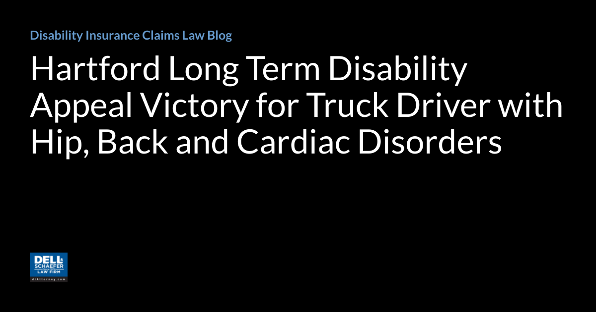 Hartford Long Term Disability Appeal Victory for Truck Driver with Hip ...