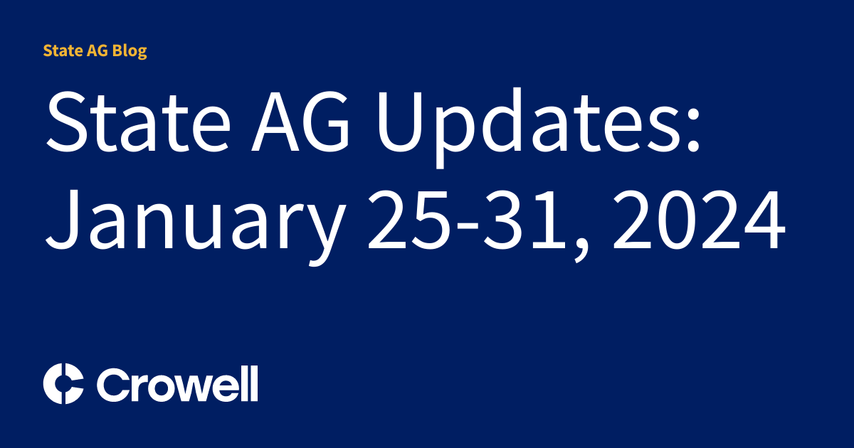 State AG Updates: January 25-31, 2024 | State AG Blog