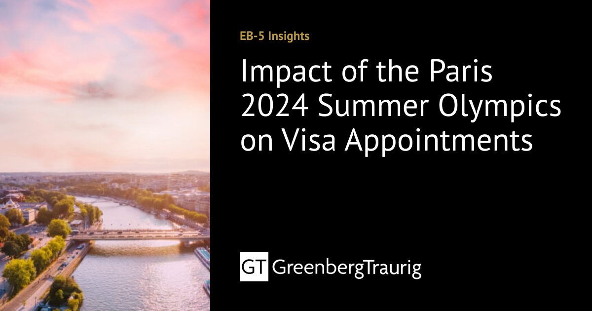 Impact of the Paris 2024 Summer Olympics on Visa Appointments | EB-5 ...