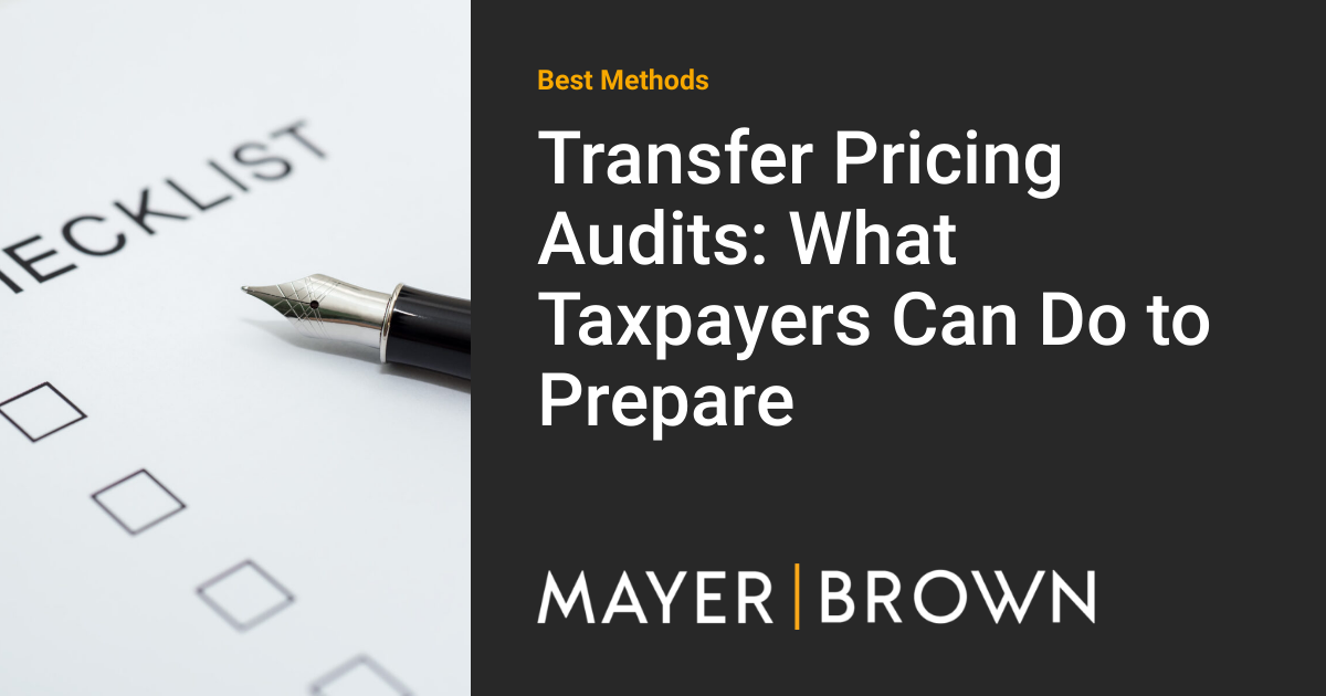 Transfer Pricing Audits: What Taxpayers Can Do to Prepare | Best Methods