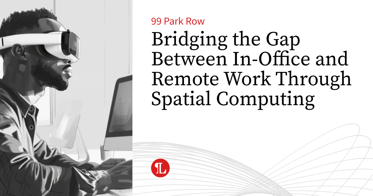 Bridging the Gap Between In-Office and Remote Work Through Spatial ...