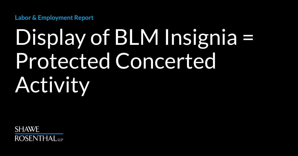 Display of BLM Insignia = Protected Concerted Activity | Labor ...
