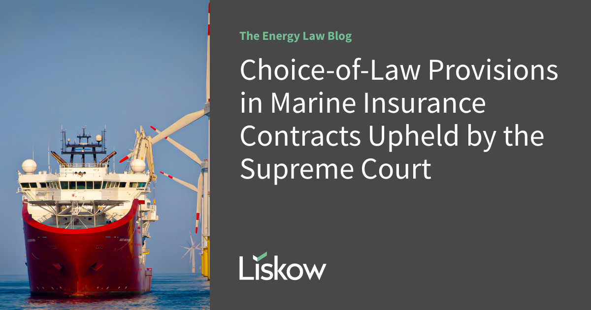 Choice-of-Law Provisions in Marine Insurance Contracts Upheld by the ...
