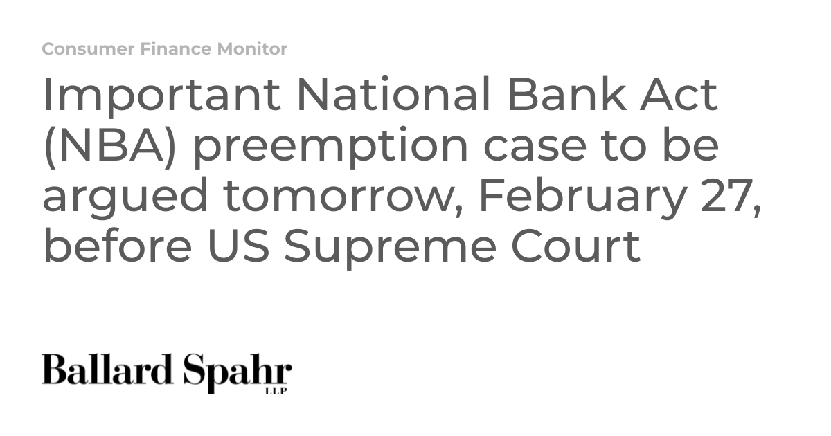 Important National Bank Act (NBA) preemption case to be argued tomorrow ...