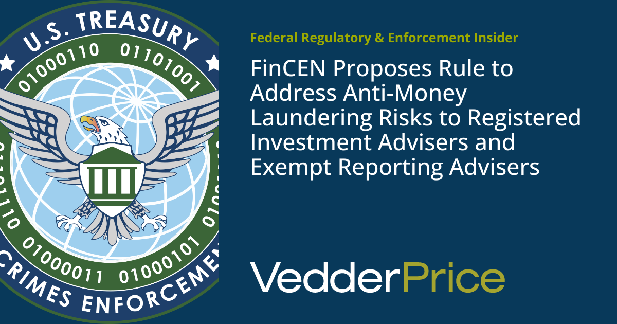 FinCEN Proposes Rule to Address Anti-Money Laundering Risks to ...