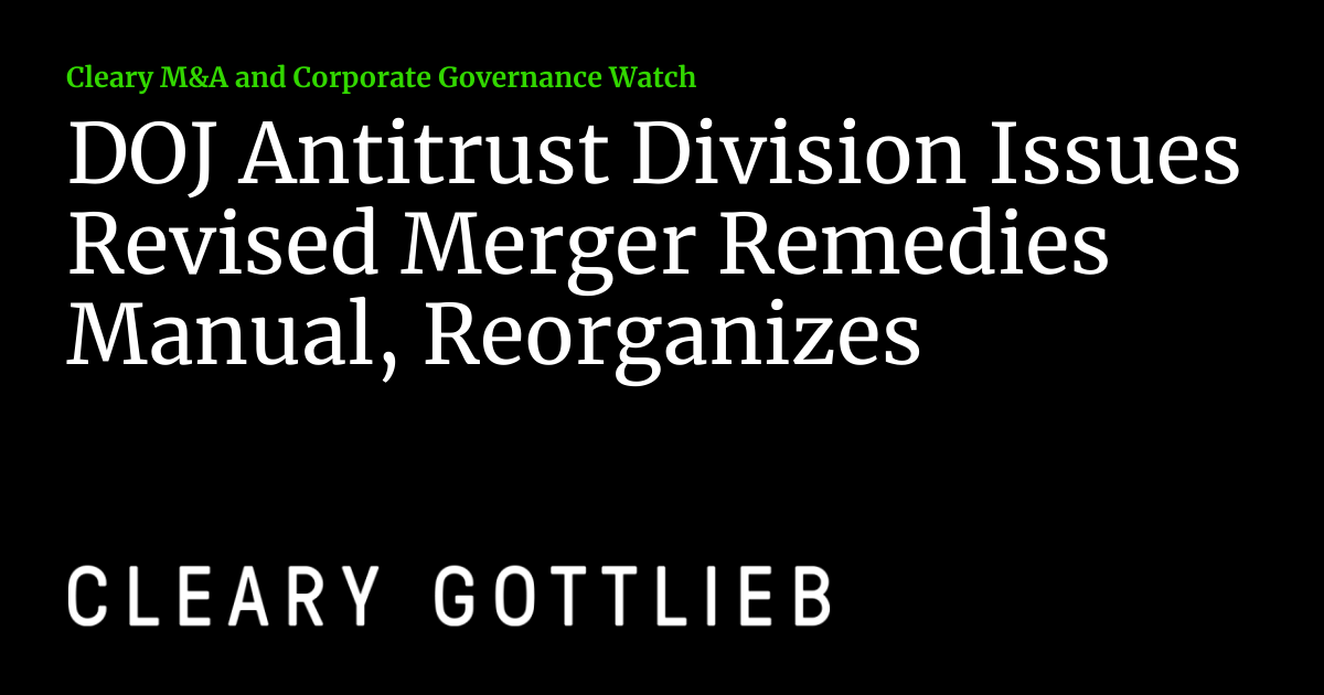 DOJ Antitrust Division Issues Revised Merger Remedies Manual ...
