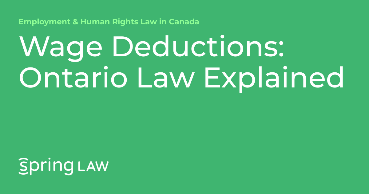 Wage Deductions: Ontario Law Explained | Employment & Human Rights Law ...
