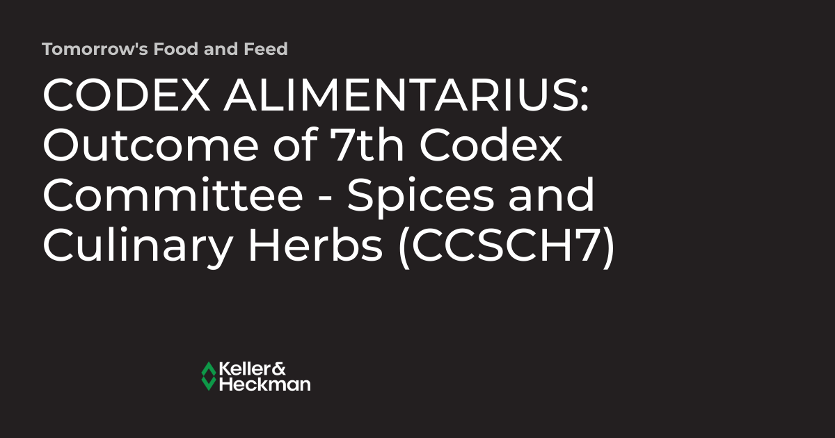 Codex CCSCH7 Advances Spices and Herbs Standards | Tomorrow's Food and Feed