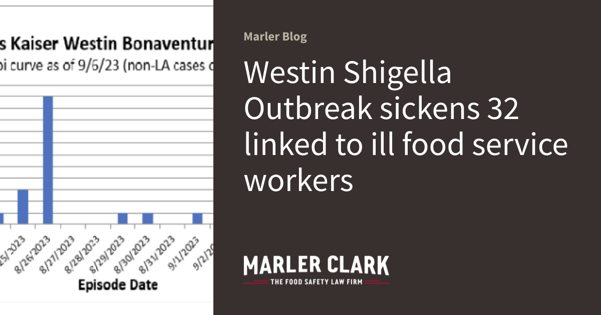 Westin Shigella Outbreak sickens 32 linked to ill food service workers ...