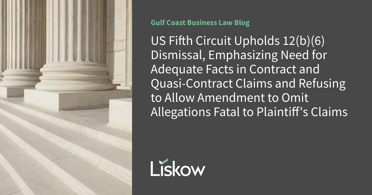 US Fifth Circuit Upholds 12(b)(6) Dismissal, Emphasizing Need for ...