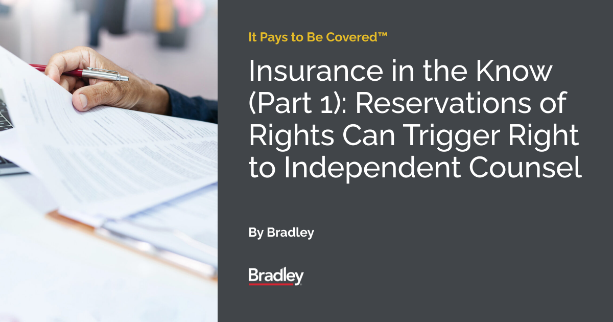 Insurance in the Know (Part 1): Reservations of Rights Can Trigger ...